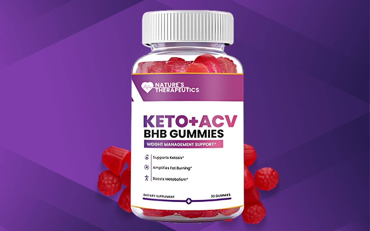 Natures Therapeutics Keto ACV BHB Gummies: Do They Really Help Burn Fat ...