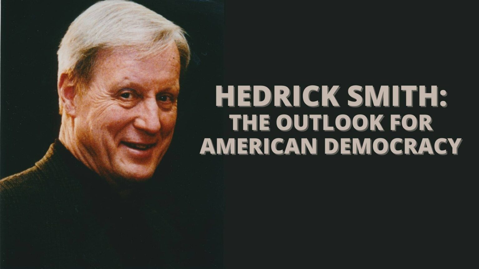 Hedrick Smith to present ‘The Outlook for American Democracy’ at Orcas ...